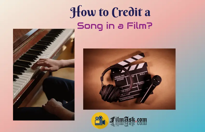 How To Credit a Song in a Film? - Film Ask