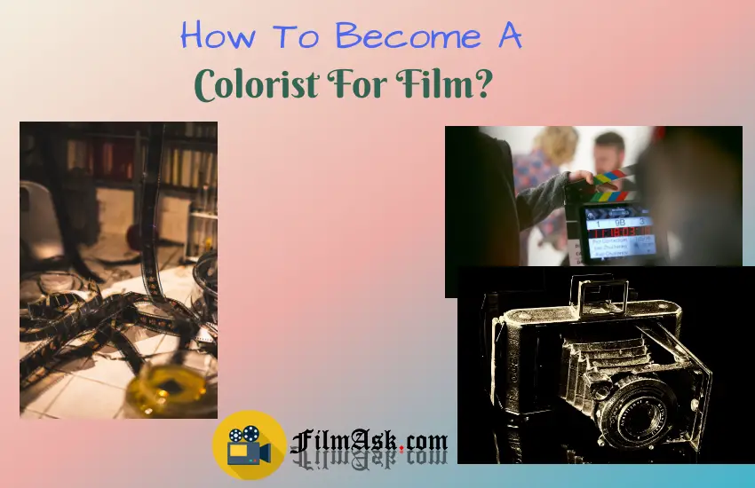 How To Become A Colorist For Film? - Film Ask