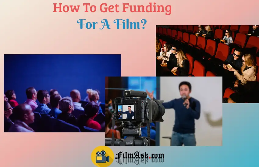 How To Get Funding For A Film Film Ask how-to-get-funding-for-a-film-film-ask