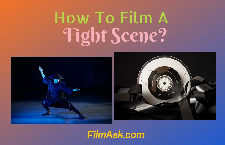 How To Film A Fight Scene? - Film Ask