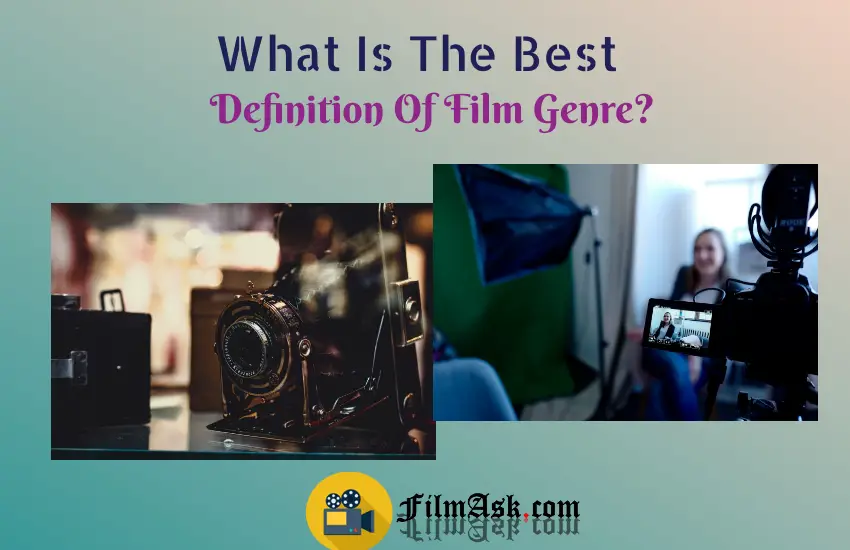 What Is The Best Definition Of Film Genre? - Film Ask
